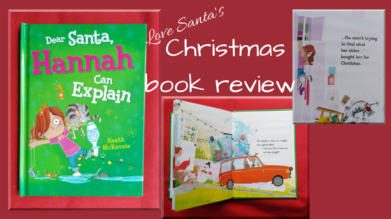 Dear Santa Hannah can explain – Christmas book review | Love Santa
